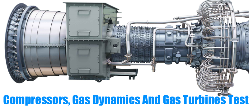 Compressors, Gas Dynamics and Gas Turbines Test for school students ...