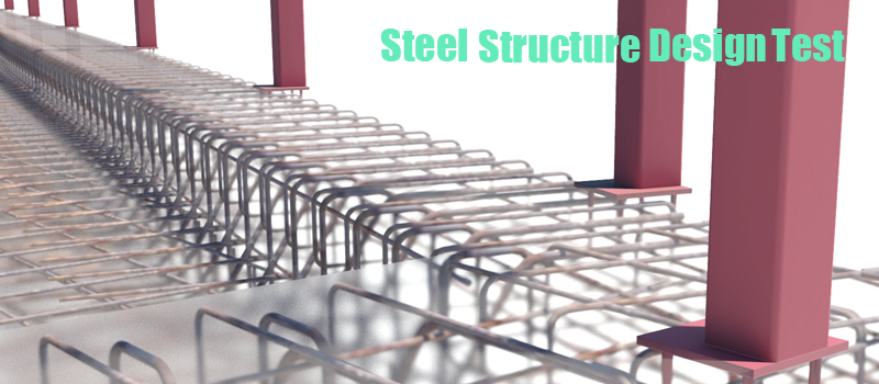 Steel Structure Design Test for school students, college students and ...